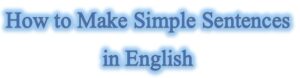 How to Make Simple Sentences in English | Learning English Free with ...